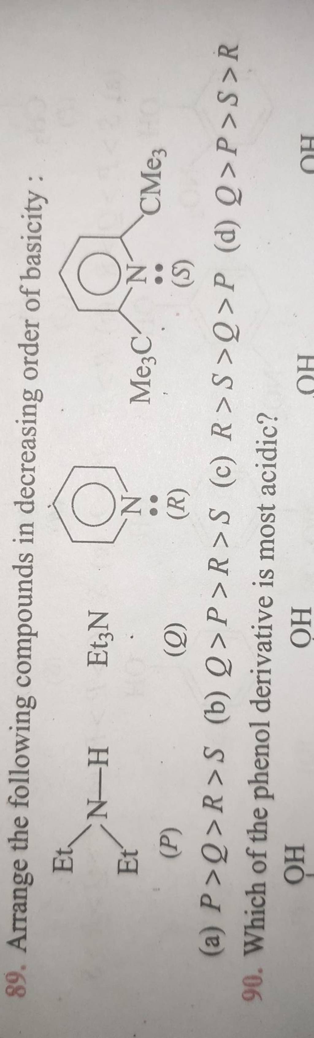 Arrange the following compounds in decreasing order of basicity : (P) (Q).. Arrange the following compounds in decreasing order of basicity : (P) (Q)..