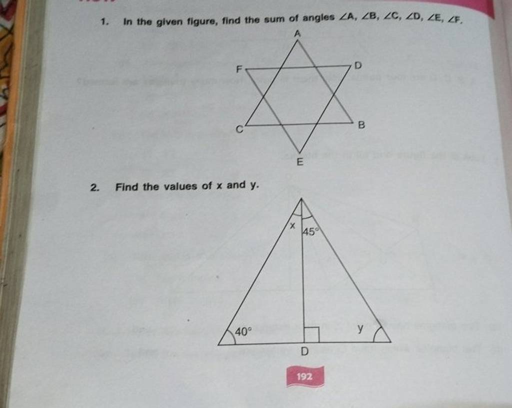 1. In the given figure, find the sum of angles ∠A,∠B,∠C,∠D,∠E,∠F, 2. Find..