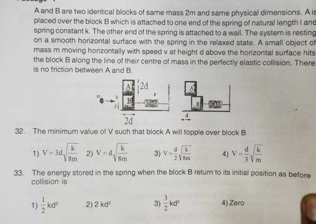 A and B are two identical blocks of same mass 2 m and same physical dimen..