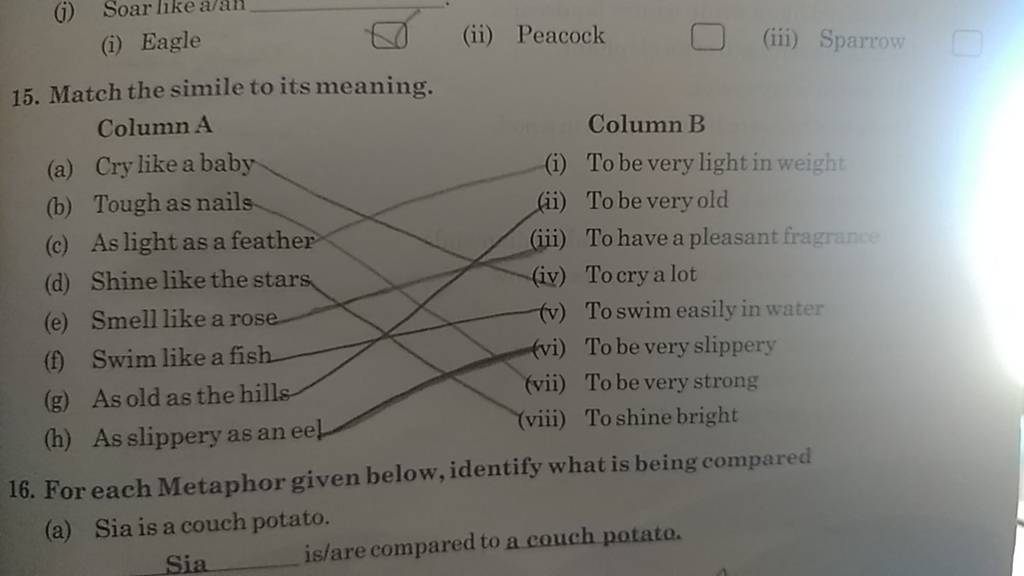 15. Match the simile to its meaning. Column A Column B (a) Cry like a bab..