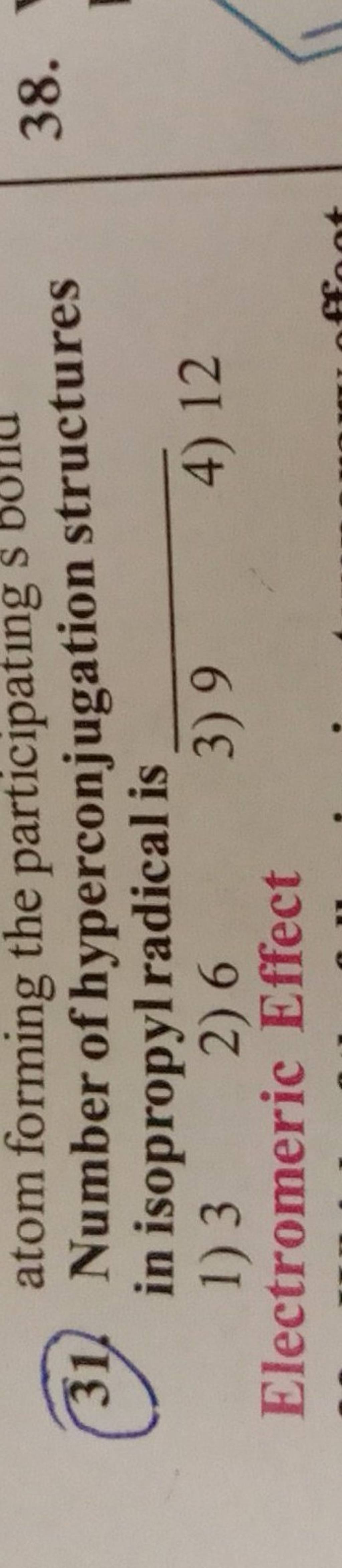 31. Number of hyperconjugation structures in isopropyl radical is | Filo
