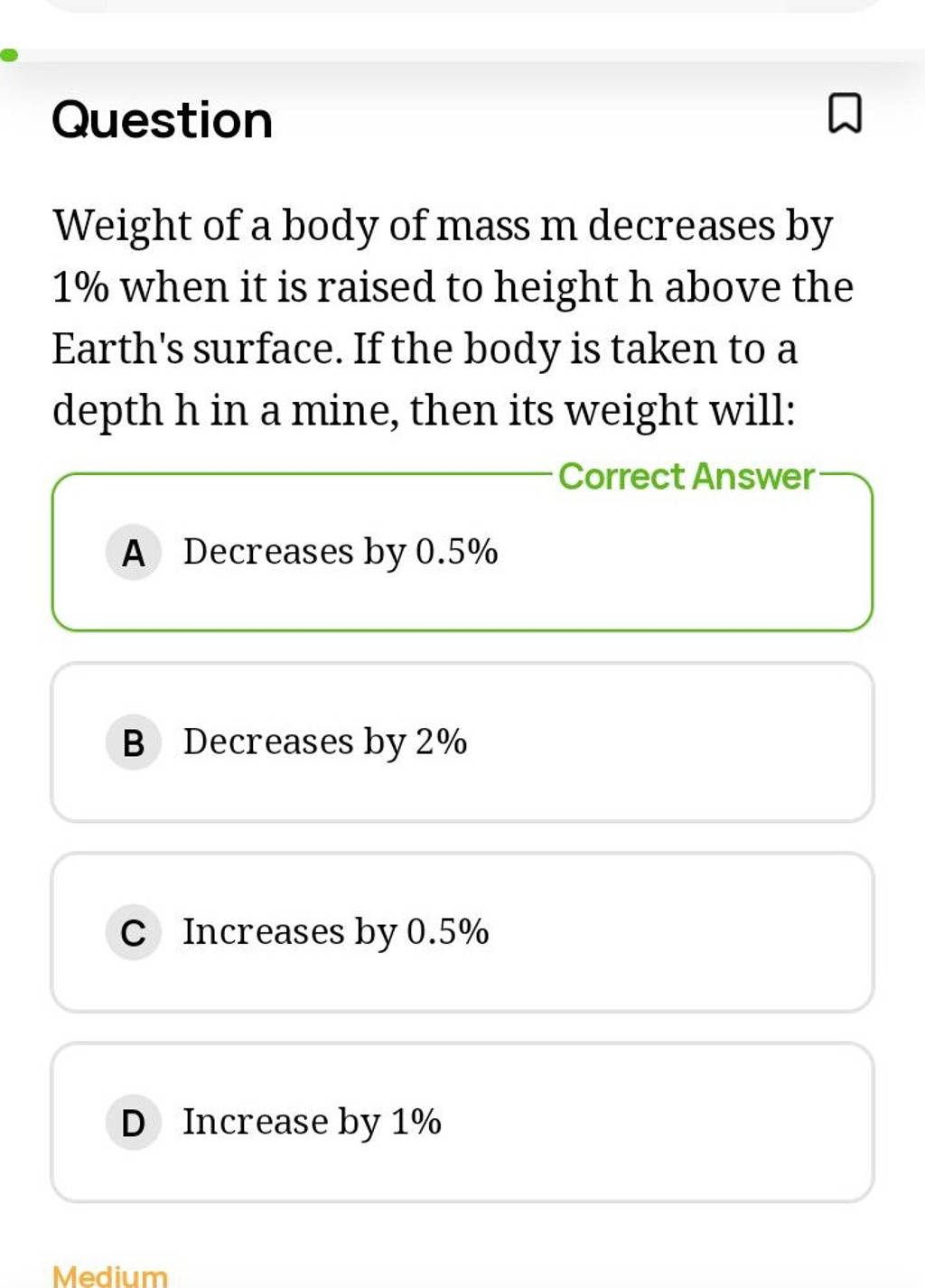 Question Weight of a body of mass m decreases by 1% when it is raised to