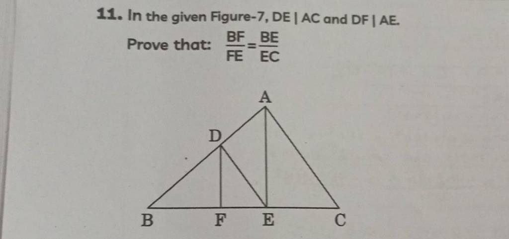 11 In The Given Figure 7 De ∣ac And Df∣ae Prove That Febf Ecbe