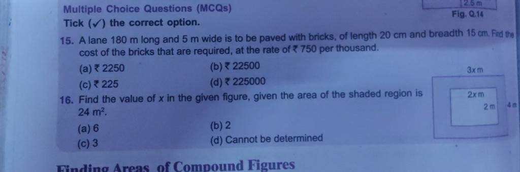 Multiple Choice Questions (MCQs) Tick ( ) the correct option. 15. A lane