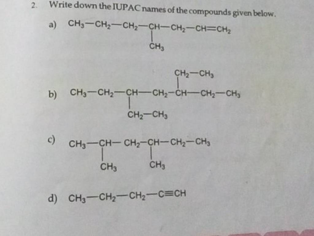 Write down the IUPAC names of the compounds given below. | Filo