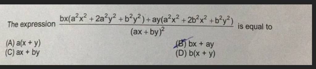 The expression (ax+by)2bx(a2x2+2a2y2+b2y2)+ay(a2x2+2b2x2+b2y2) is equal