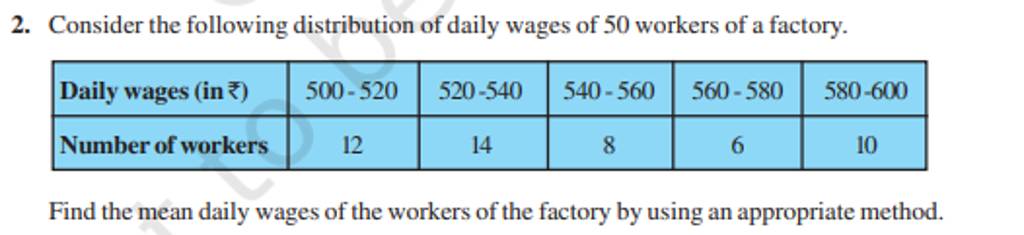 2. Consider the following distribution of daily wages of 50 workers of a