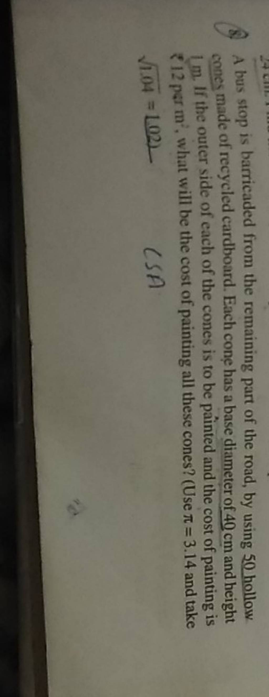 8. A bus stop is barricaded from the remaining part of the road, by using..