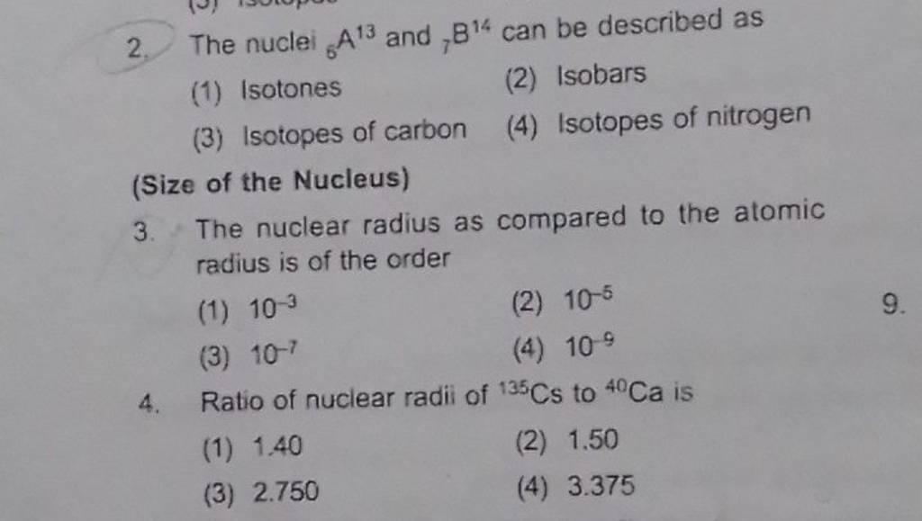 (Size of the Nucleus) 3. The nuclear radius as compared to the atomic rad..