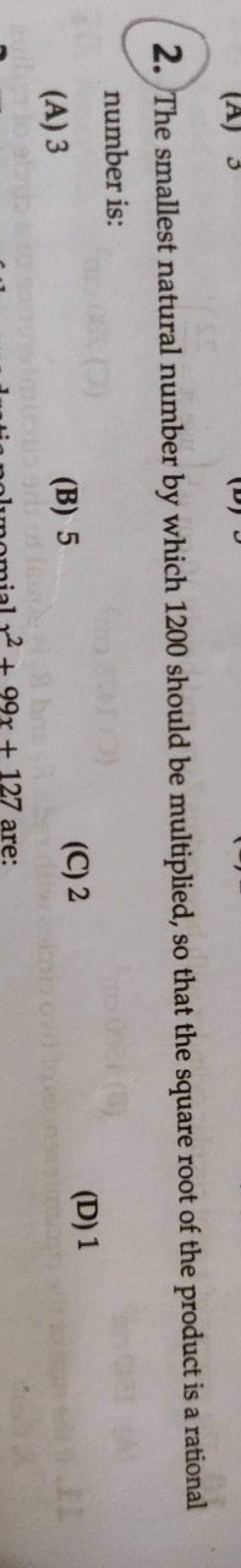 2. The smallest natural number by which 1200 should be multiplied, so tha..