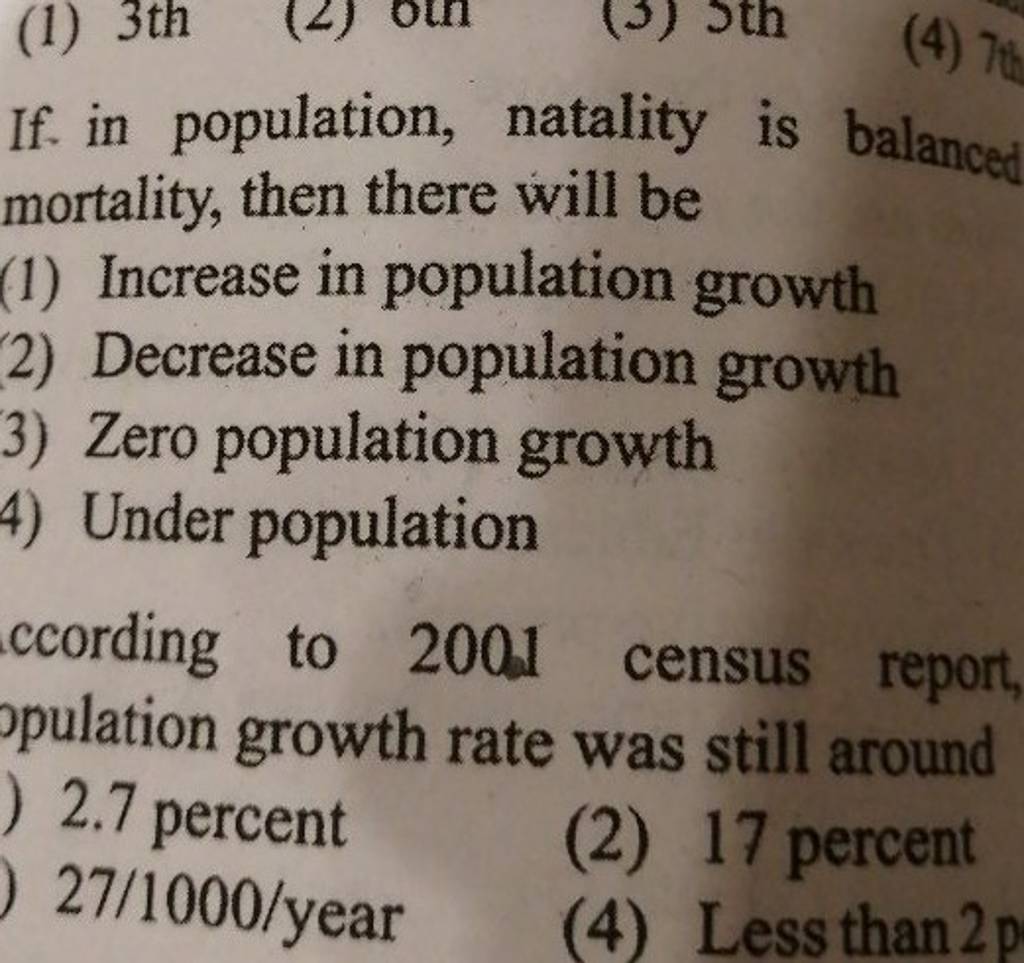 Decrease in population growth 3) Zero population growth 4) Under populat..