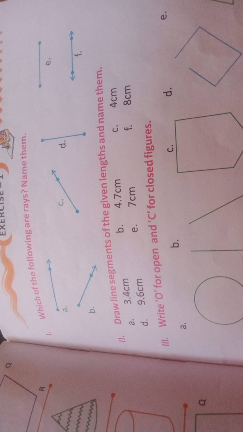 II. Draw line segments of the given lengths and name them. a. 3.4 cm b. 4..