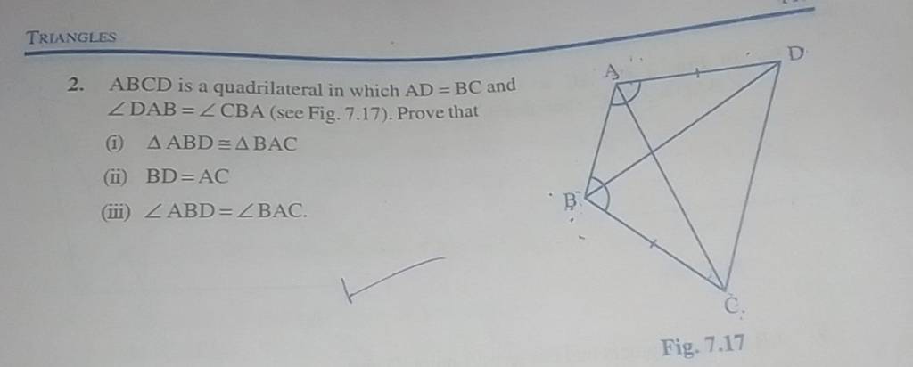 TRLANGLES 2. ABCD is a quadrilateral in which AD=BC and ∠DAB=∠CBA (see Fi..