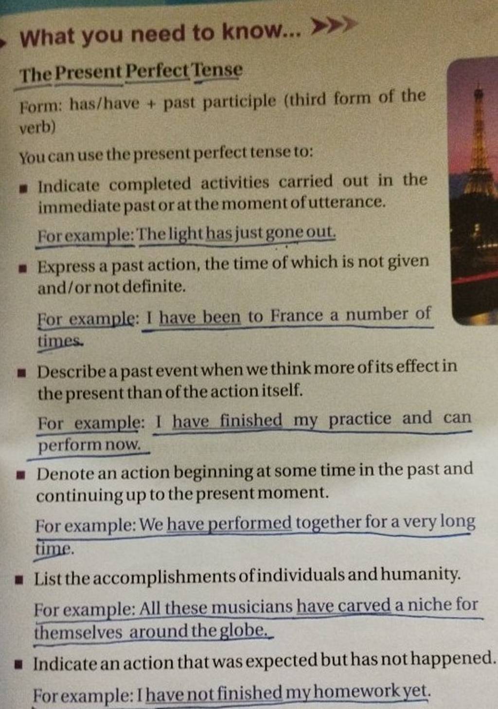 What you need to know. The Present Perfect Tense Form: has/have + past pa..