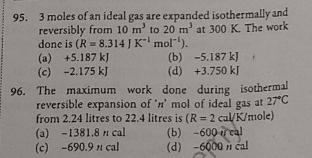 3 moles of an ideal gas are expanded isothermally and reversibly from 10