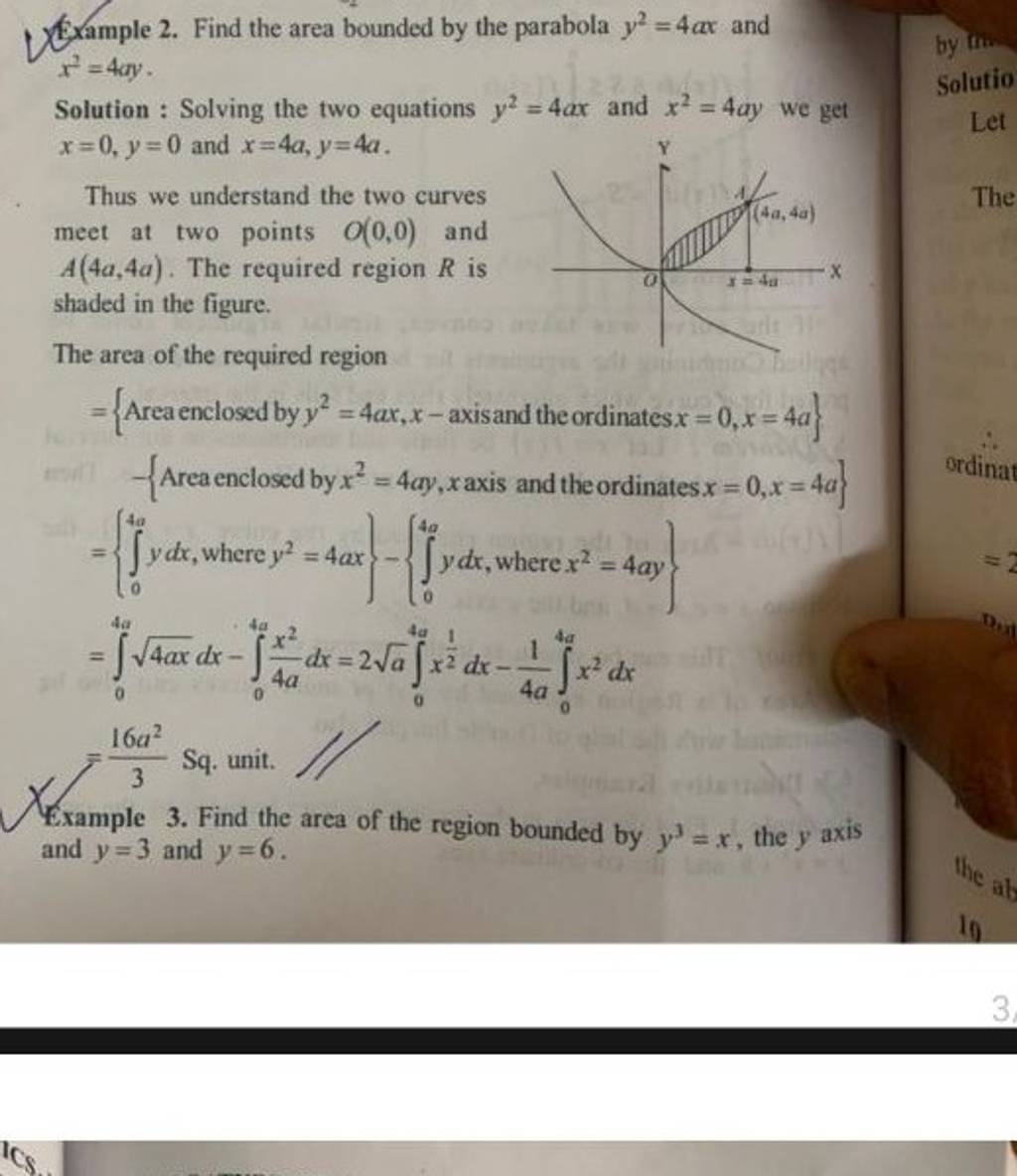 Example 2. Find the area bounded by the parabola y2=4ax and x2=4ay Soluti..