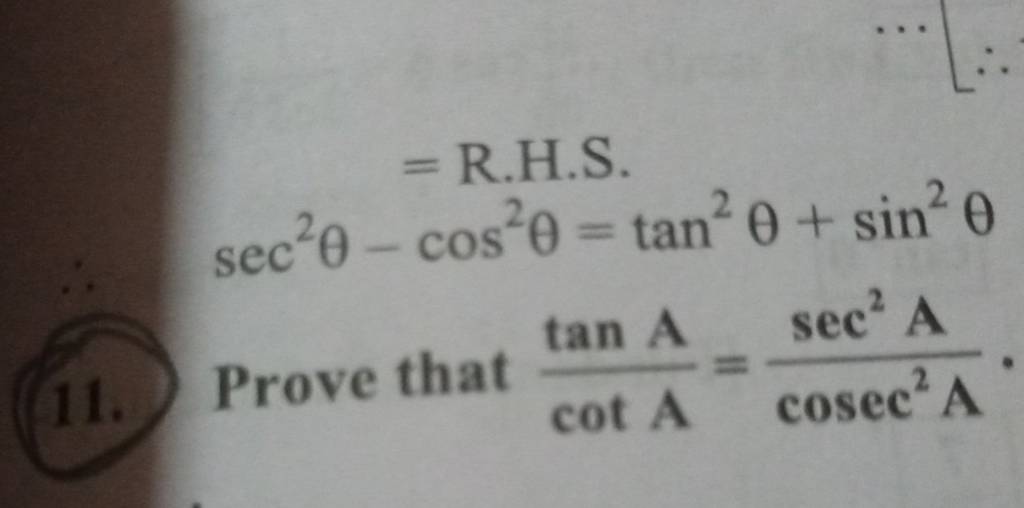 ∴sec2θ−cos2θ Tan2θ Sin2θ 11 Prove That Cotatana Cosec2asec2a Filo