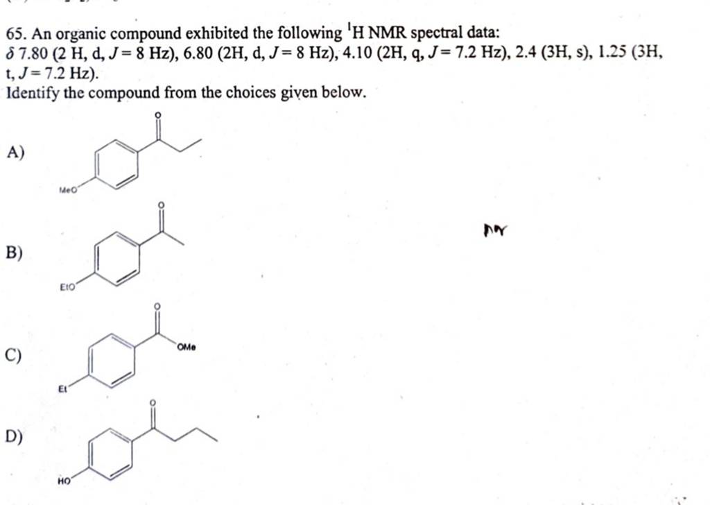 An organic compound exhibited the following 1H NMR spectral data: δ7.80(2..