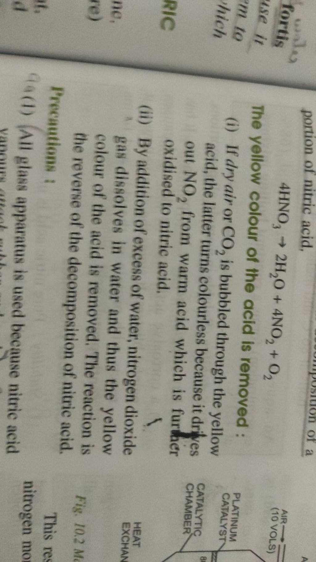 portion of nitric acid, 4HNO3 →2H2 O+4NO2 +O2 The yellow colour of the a..