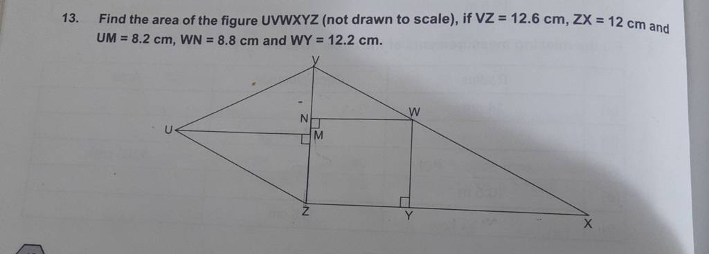 13. Find the area of the figure UVWXYZ (not drawn to scale), if VZ =12.6