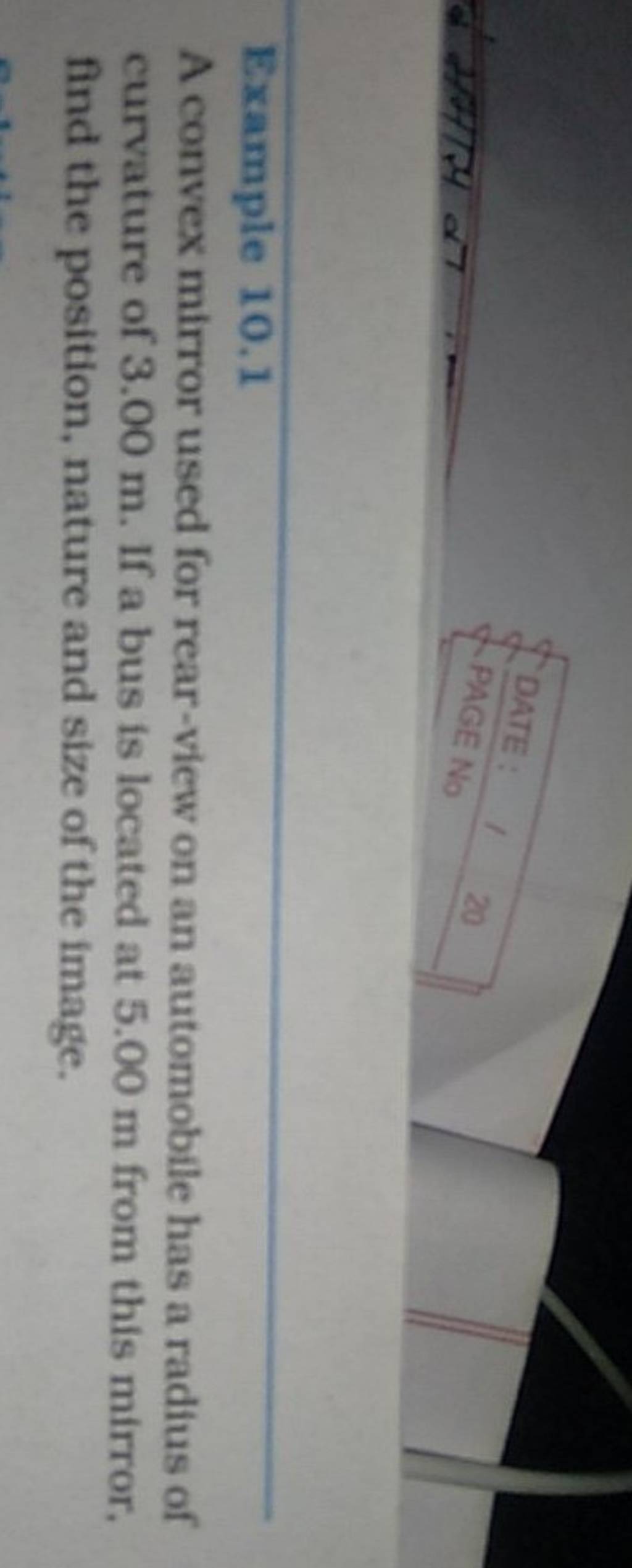 Example 10.1 A convex mirror used for rear-view on an automobile has a ra..