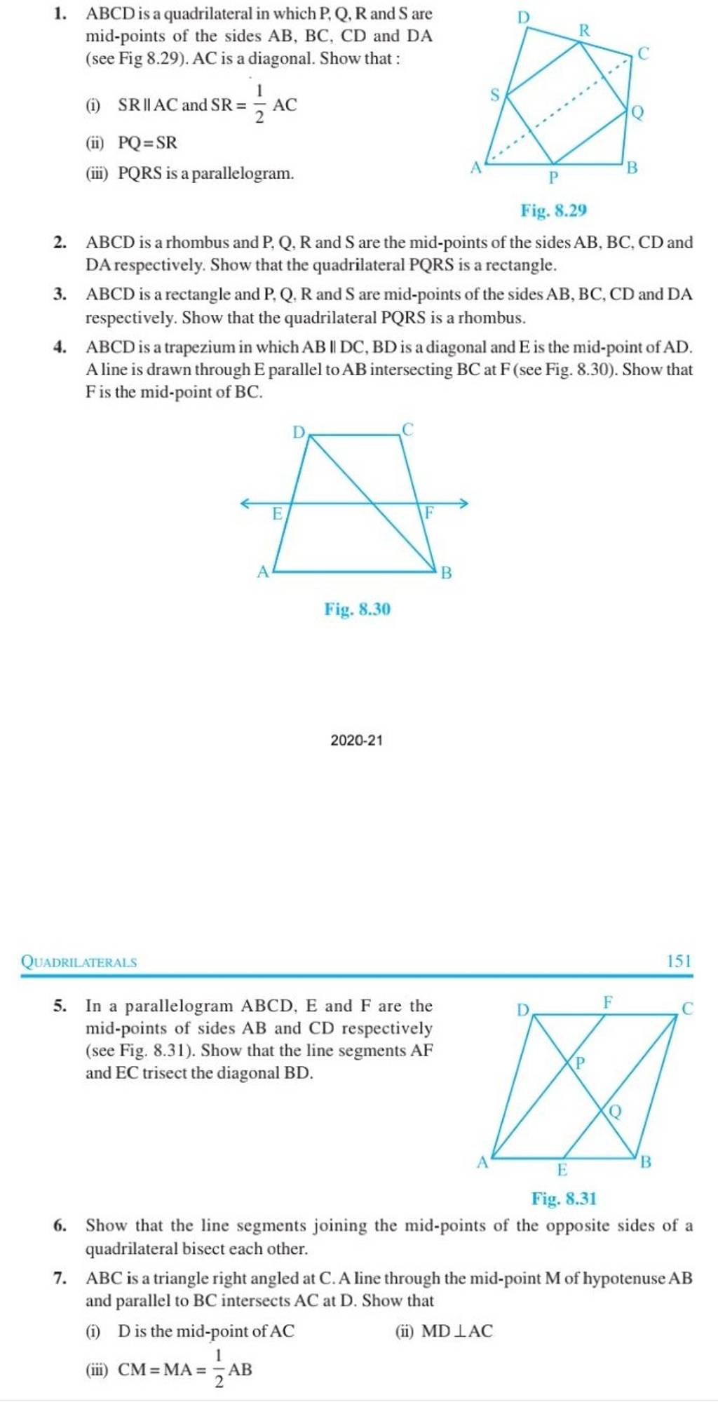 1. ABCD is a quadrilateral in which P,Q,R and S are mid-points of the sid..
