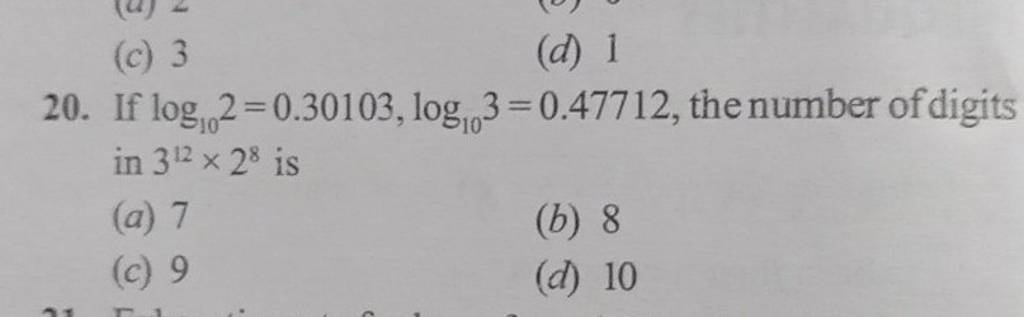 If log10 2=0.30103,log10 3=0.47712, the number of digits in 312×28 is..