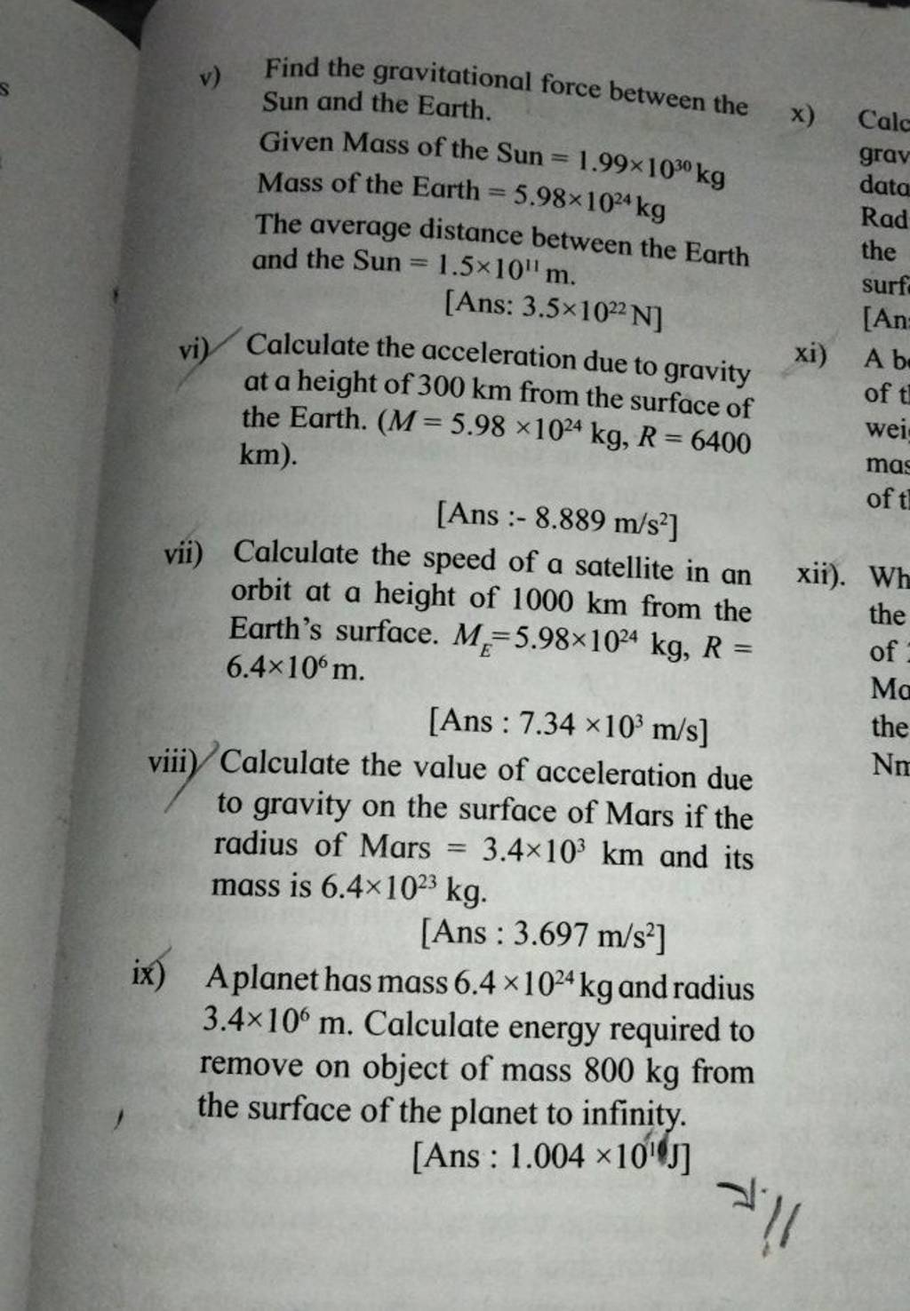 v) Find the gravitational force between the Sun and the Earth. Given Mass..