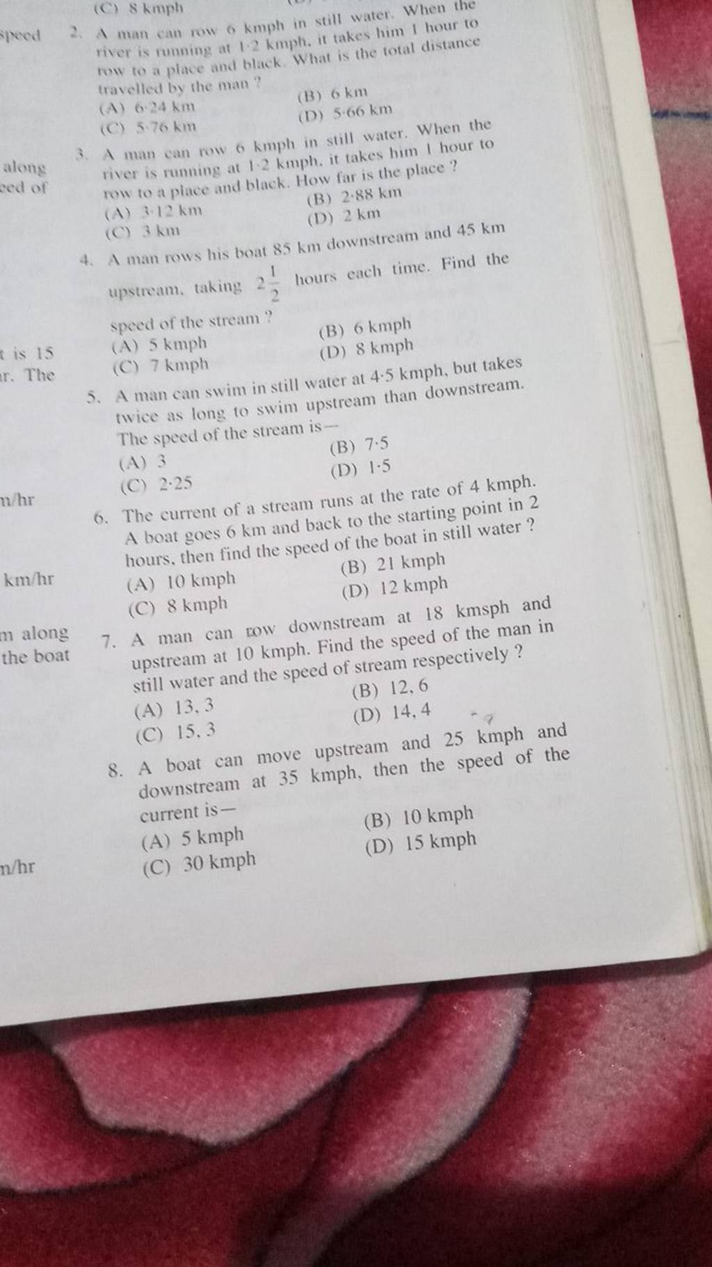 2. A man can row 6kmph in still water. When the river is running at 1.2km..