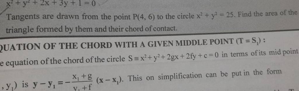 Tangents are drawn from the point P(4,6) to the circle x2+y2=25. Find the..
