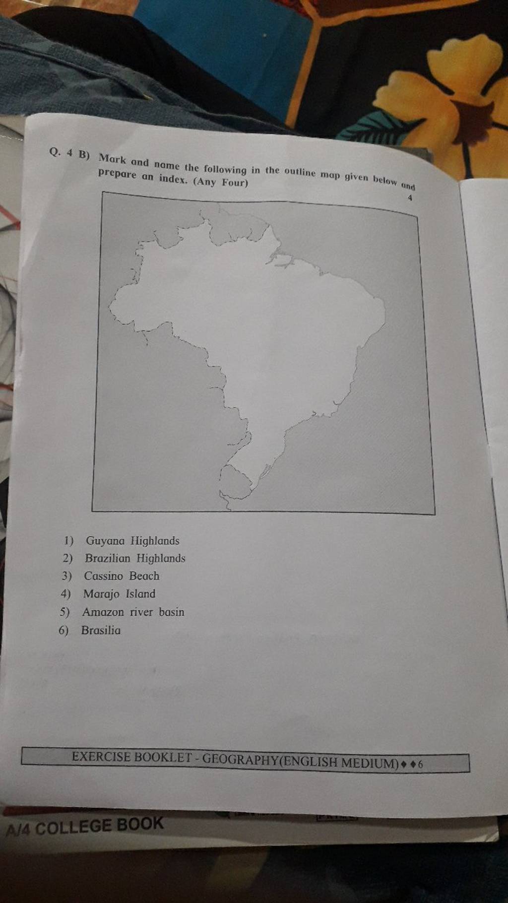 4 B ) Mark and name the following in the outline map given below and prep..