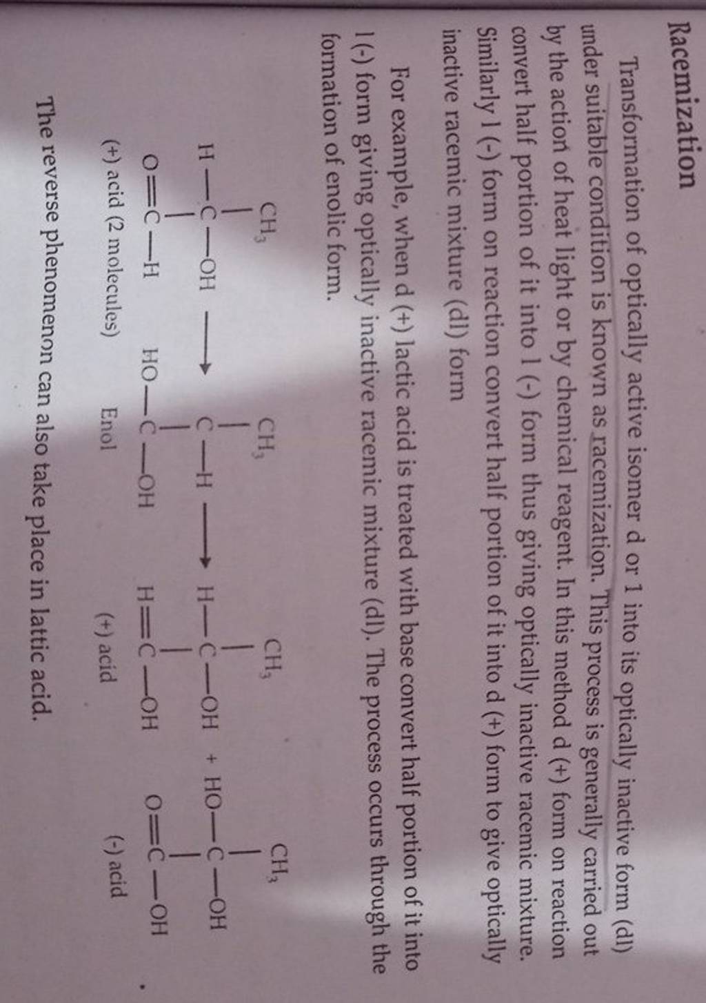 Racemization Transformation of optically active isomer d or 1 into its op..