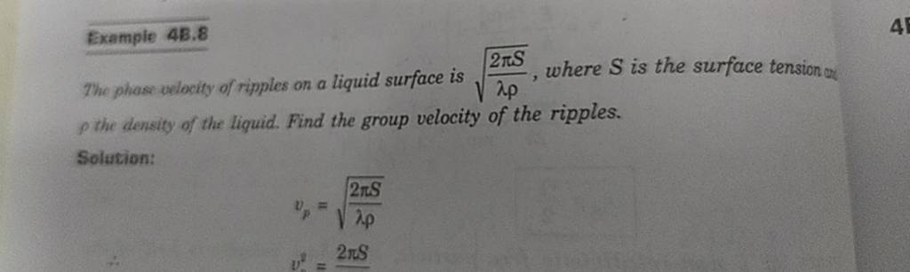 The phas velocity of ripples on a liquid surface is λρ2πS , where S is t..