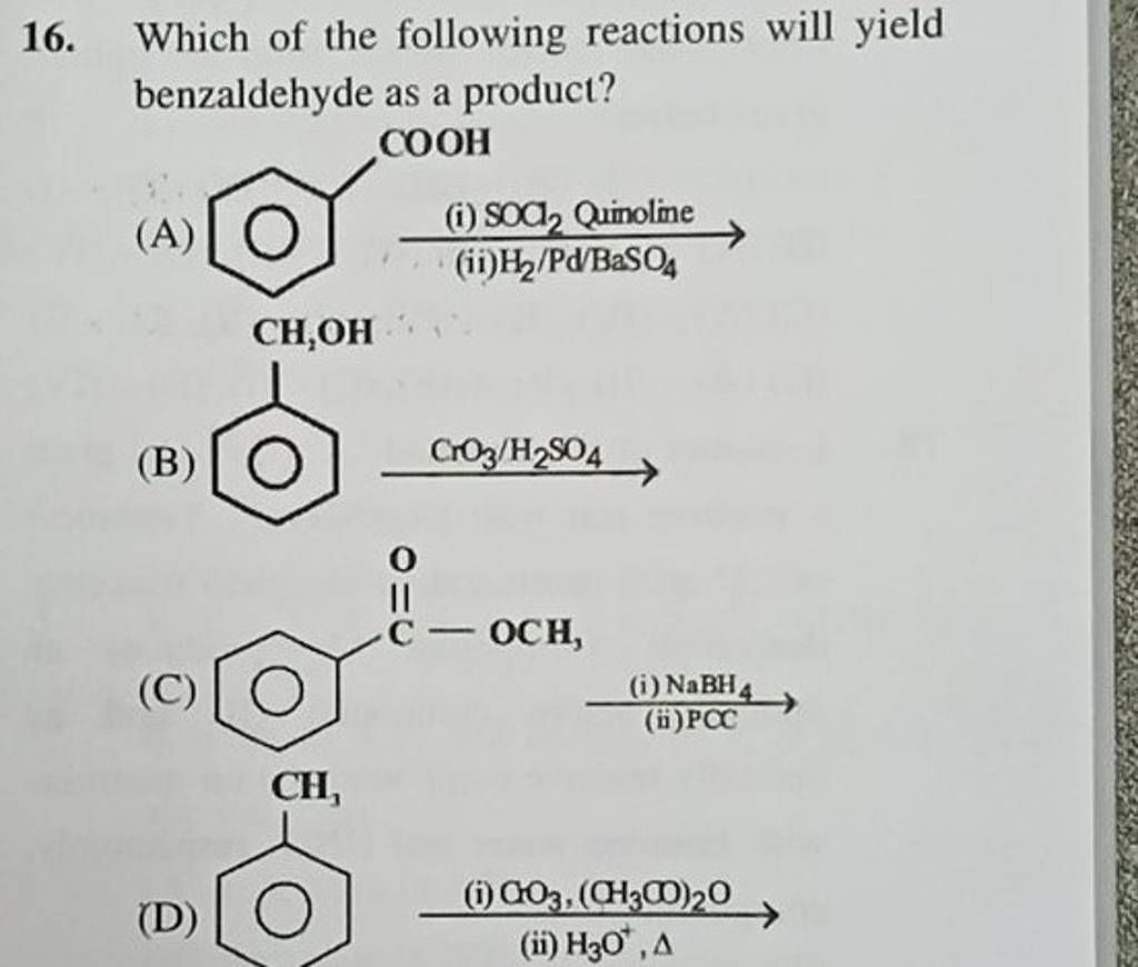 16. Which of the following reactions will yield benzaldehyde as a product..