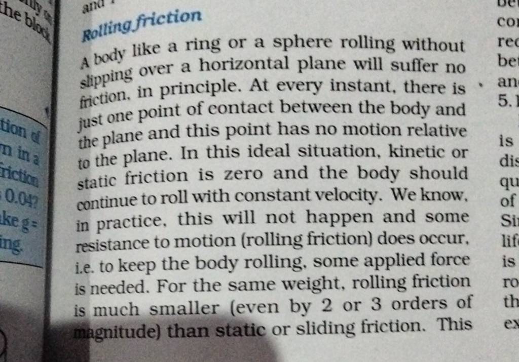 Rolling friction A body like a ring or a sphere rolling without slipping