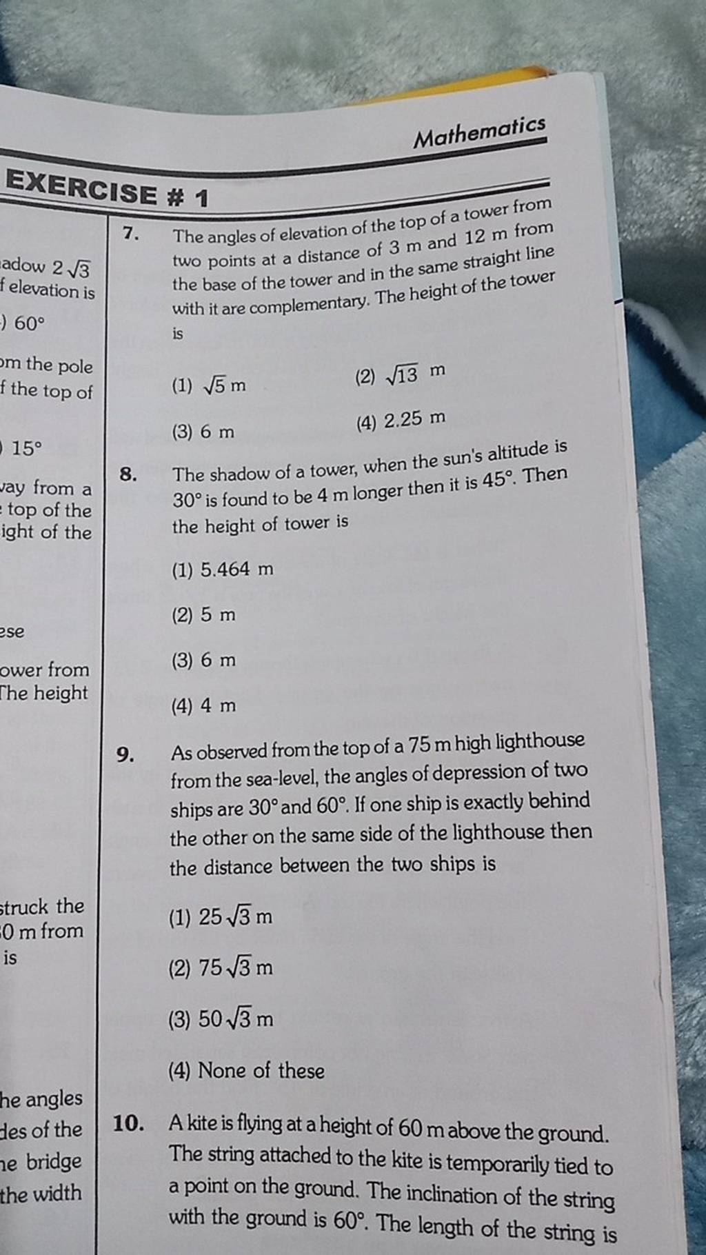 Mathematics 7. The angles of elevation of the top of a tower from two poi..