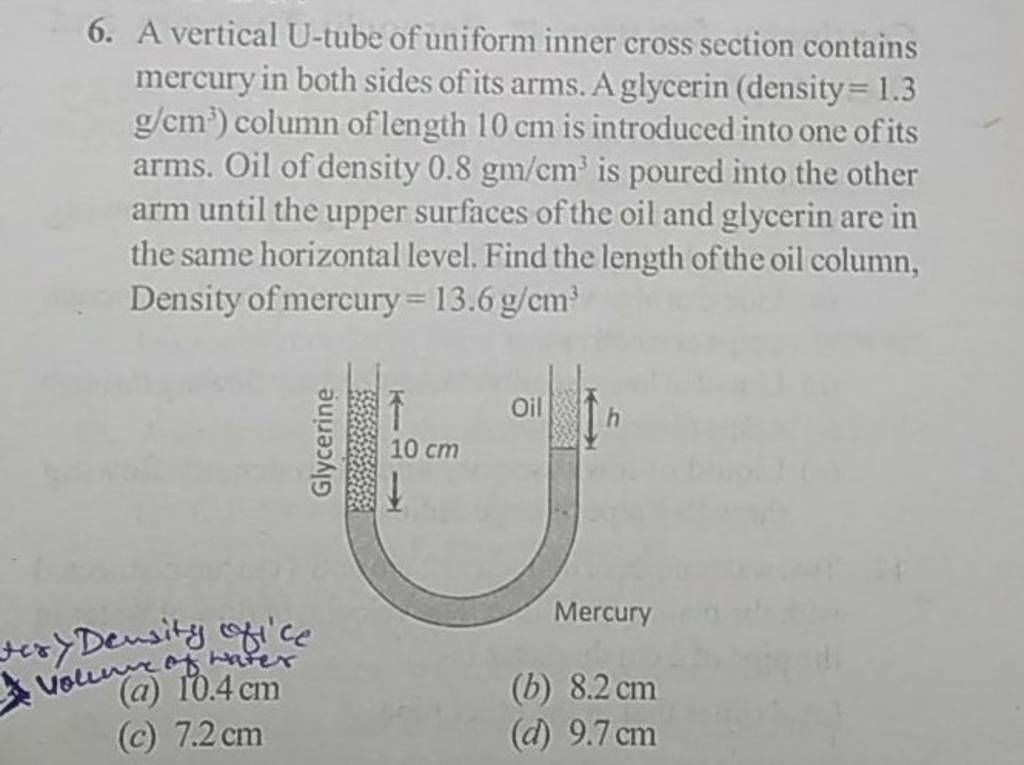6. A vertical U-tube of uniform inner cross section contains mercury in b..