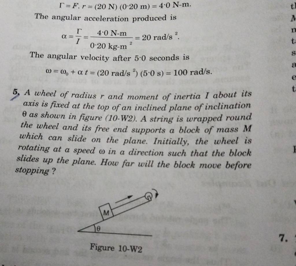 \Gamma=F \cdot r=(20 \mathrm{~N})(0.20 \mathrm{~m})=4.0 \mathrm{~N}-\math..