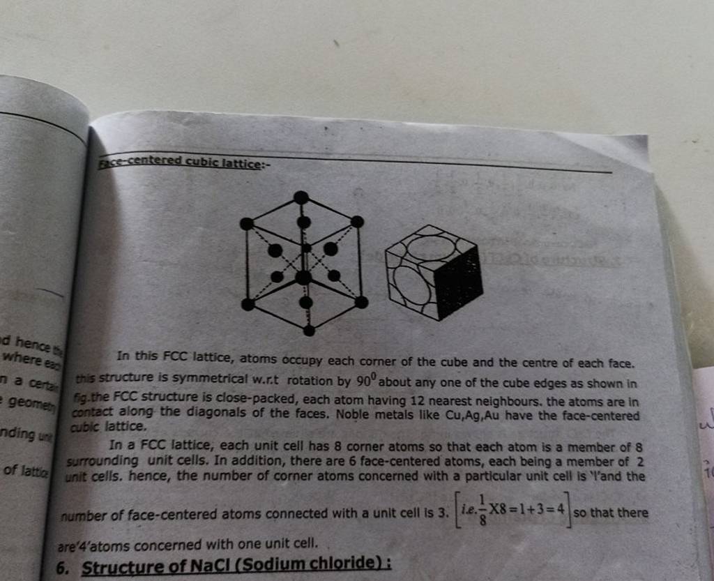 In this FCC lattice, atoms occupy each corner of the cube and the centre