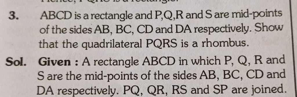 3. ABCD is a rectangle and P,Q,R and S are mid-points of the sides AB,BC,..
