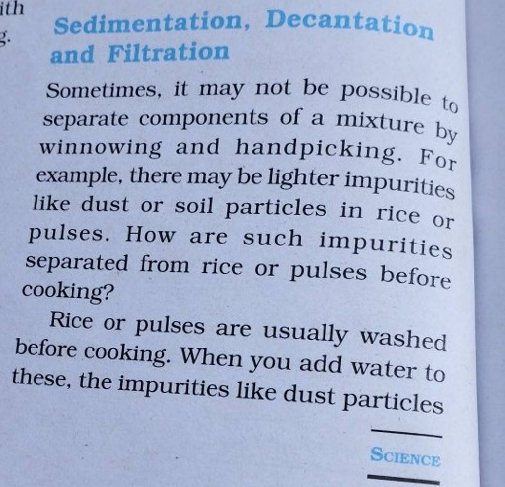 Sedimentation, Decantation and Filtration Sometimes, it may not be possib..