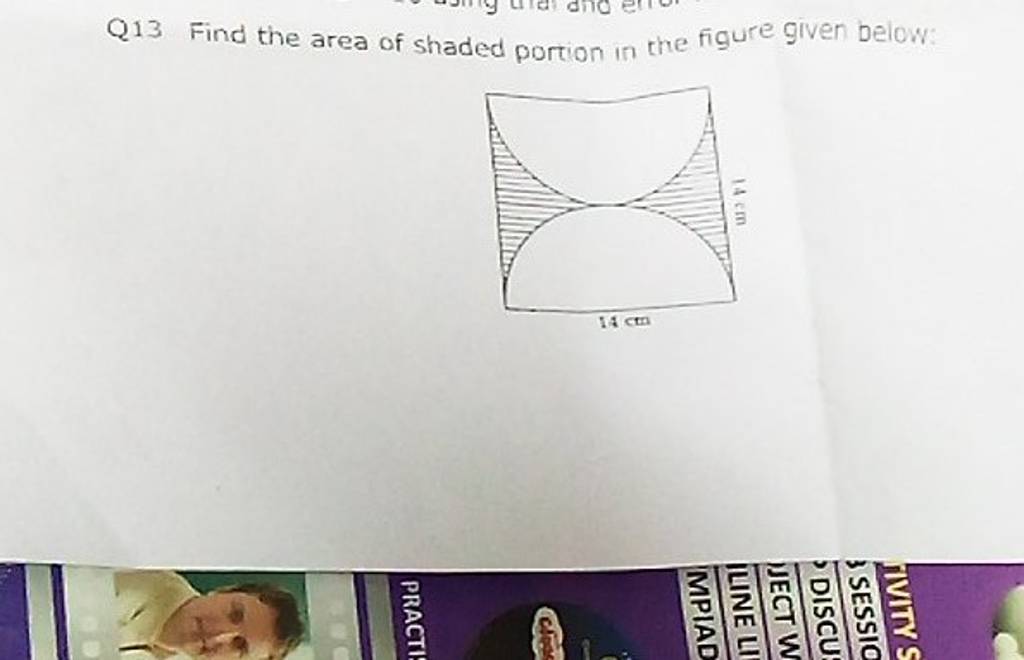 Q13 Find the area of shaded portion in the figure given below: | Filo