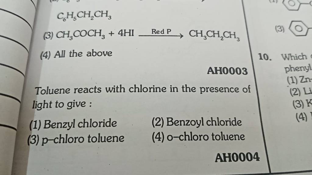 Toluene reacts with chlorine in the presence of light to give : | Filo