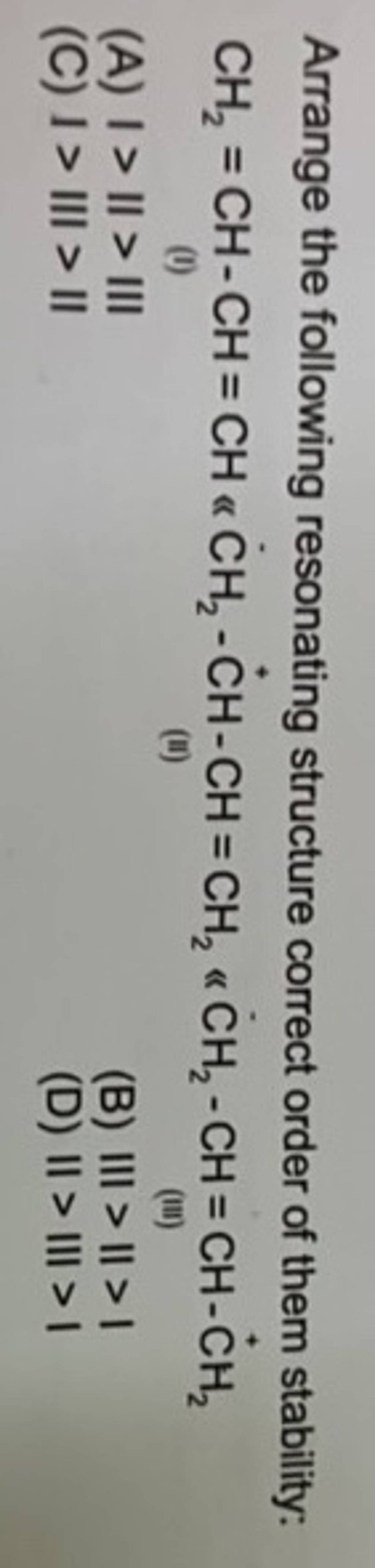 Arrange the following resonating structure correct order of them stabilit..