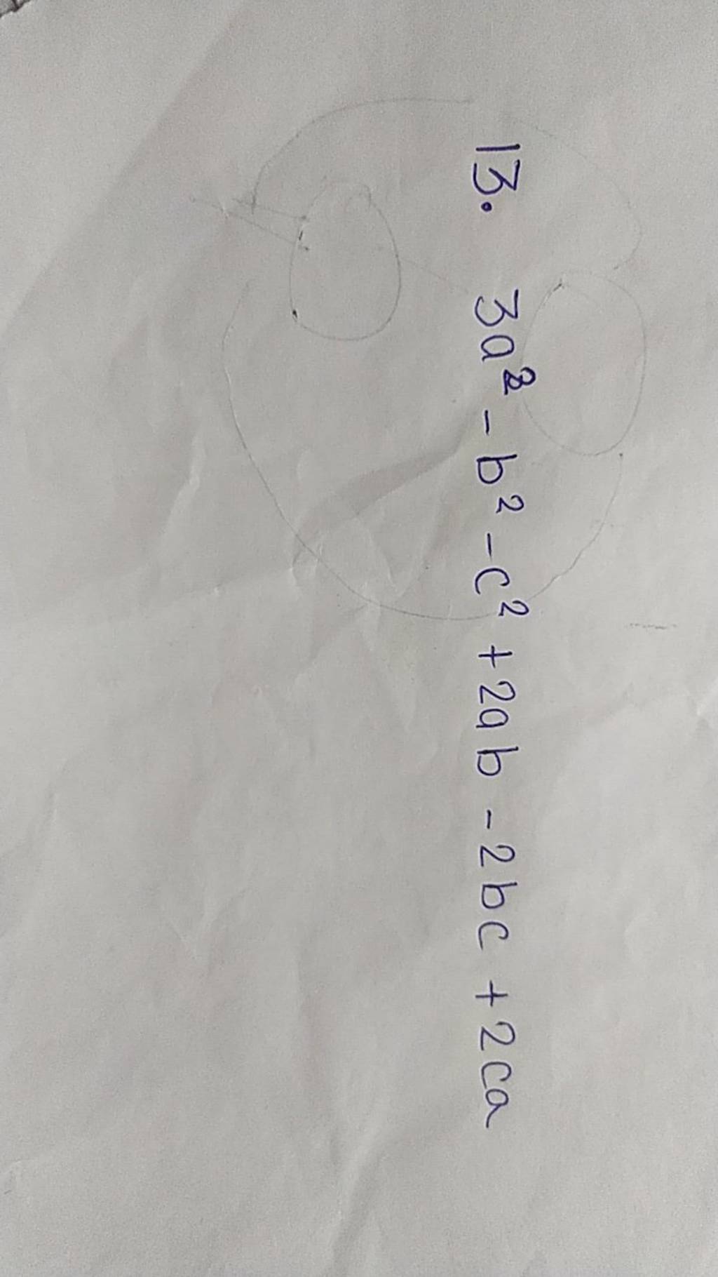 13. 3a2−b2−c2+2ab−2bc+2ca | Filo
