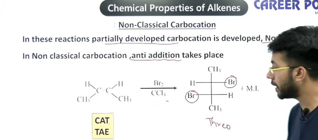 Chemical Properties of Alkenes Non-Classical Carbocation In these reactio..