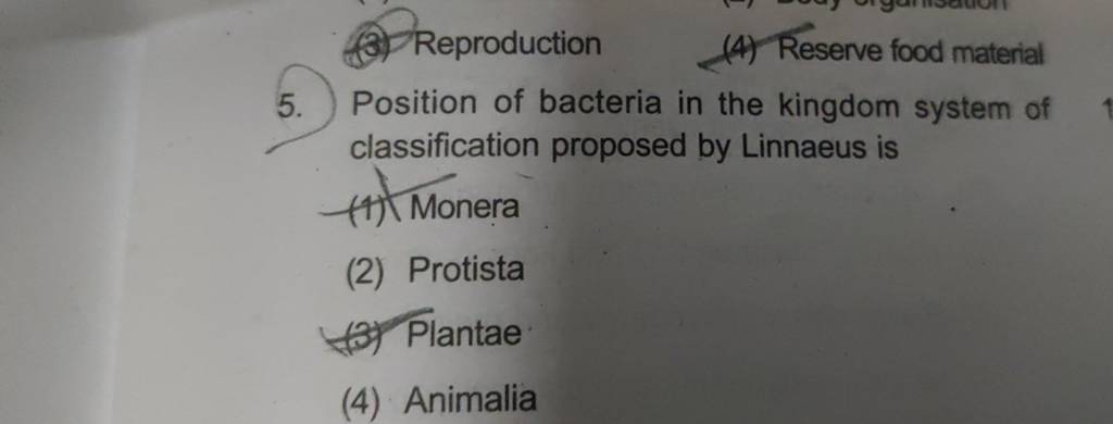 (3) Reproduction (4) Reserve food material 5. Position of bacteria in the..