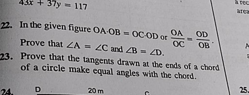 22. In the given figure OA⋅OB=OC⋅OD or OCOA =OBOD . Prove that ∠A=∠C and