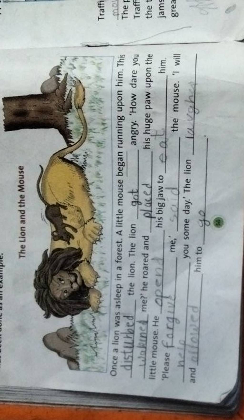 The Lion and the Mouse Once a lion was asleep in a forest. A little mouse..