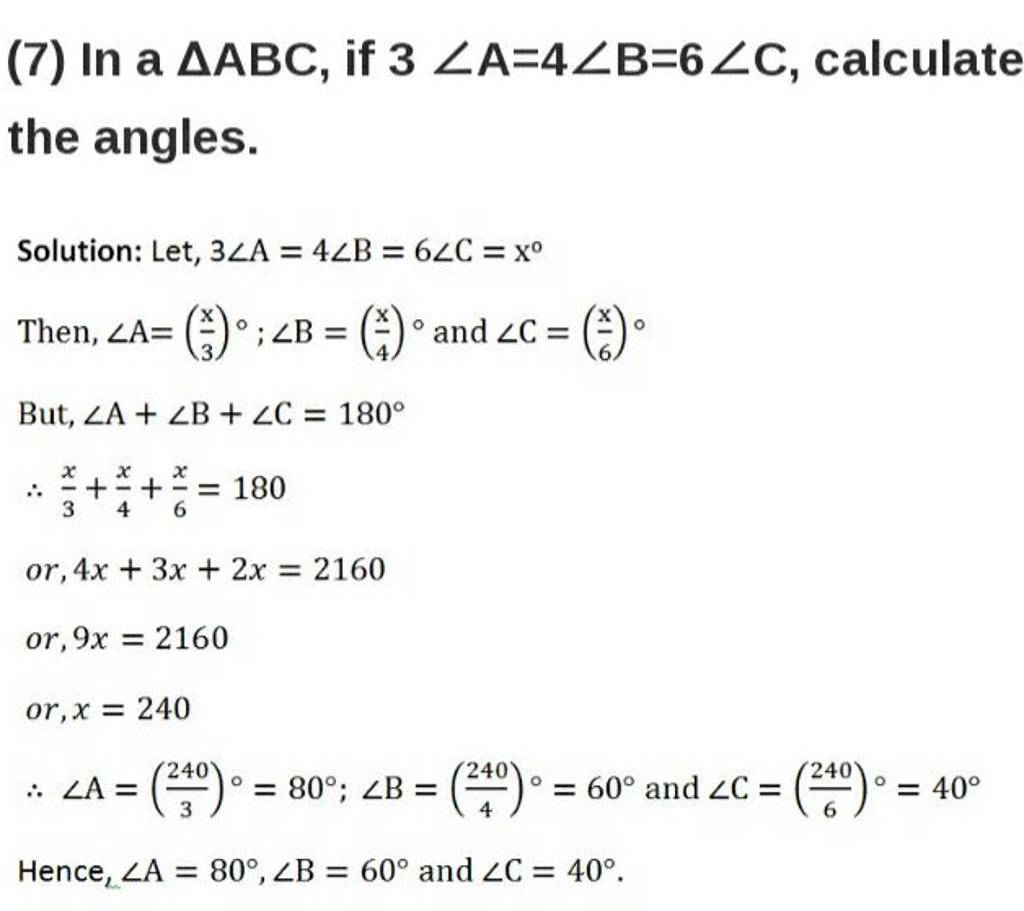 (7) In a ABC, if 3∠A=4∠B=6∠C, calculate the angles. Solution: Let, 3∠A=4..